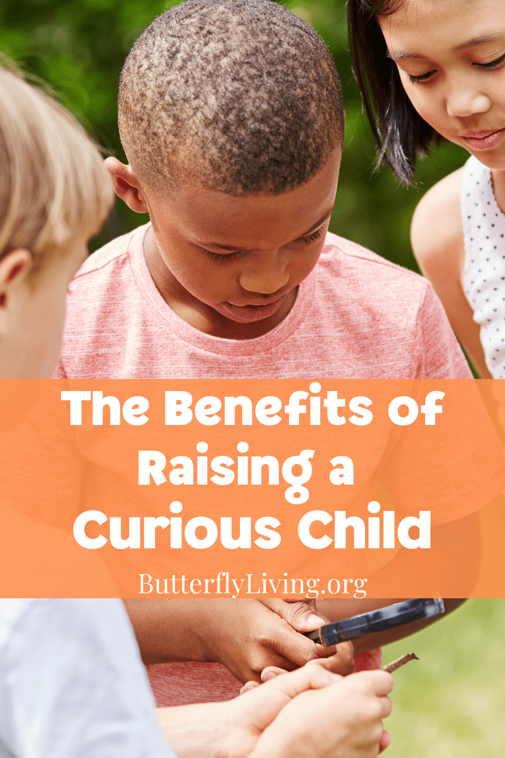 The Importance of Curiosity in Kids and 2 Helpful Ways We Can Foster it
