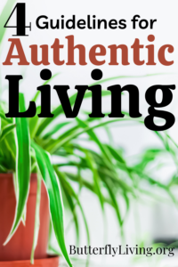 Living an Authentic Life & 4 Reasons We Struggle Being Authentic