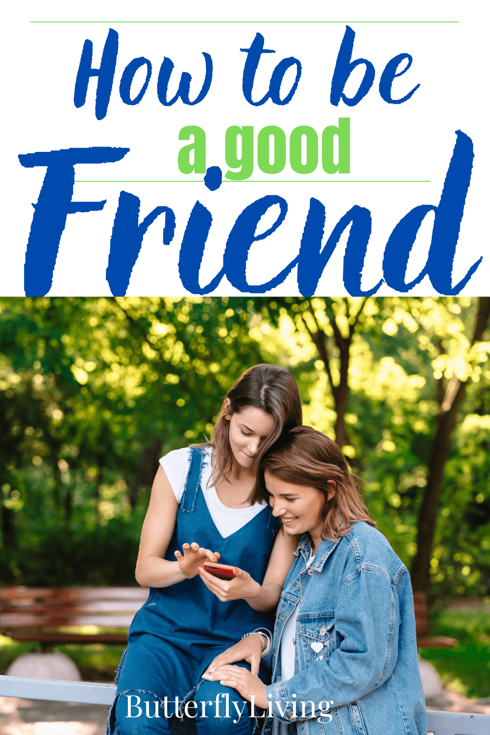 5 Helpful Tips How to Make Good Friends and Keep Them