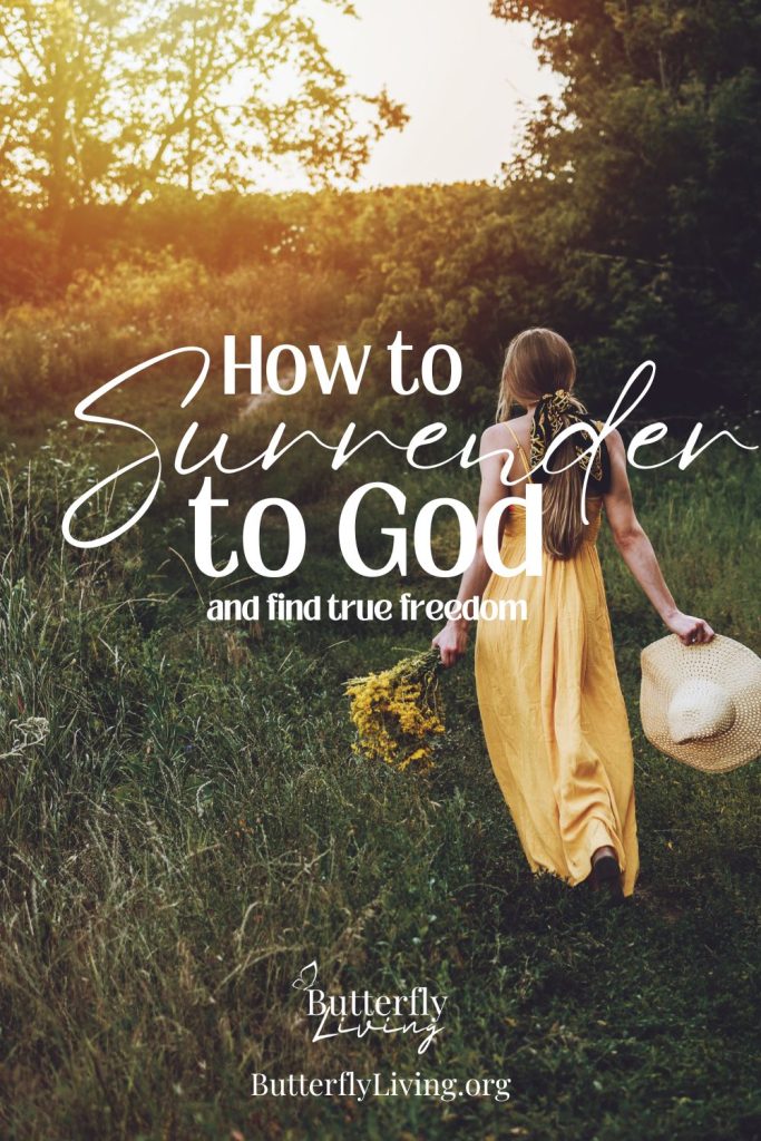 How to Surrender to God: 8 Inspiring Bible Verses about Surrender