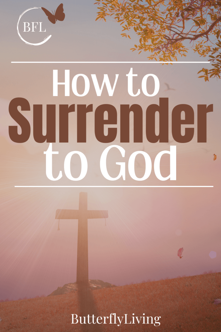 How to Surrender to God and 8 Inspiring Bible Verses about Surrender