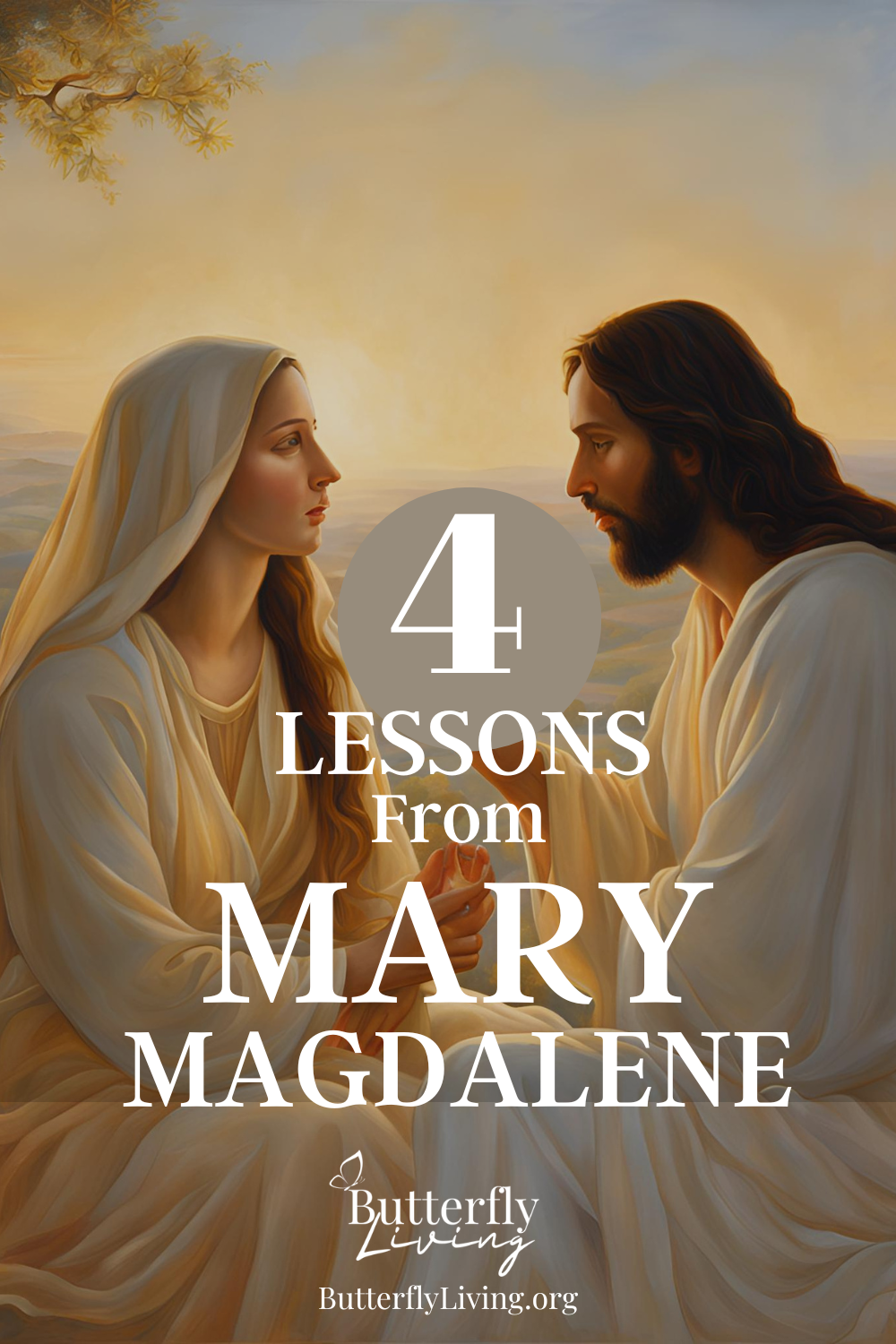 The Story of Mary Magdalene: 4 Inspiring Lessons