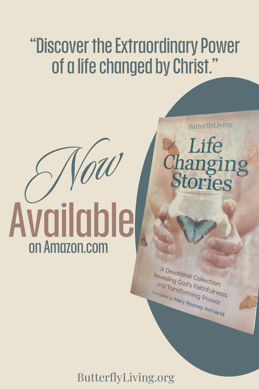 34 Amazing Life Changing Stories Revealing God's Transforming Power