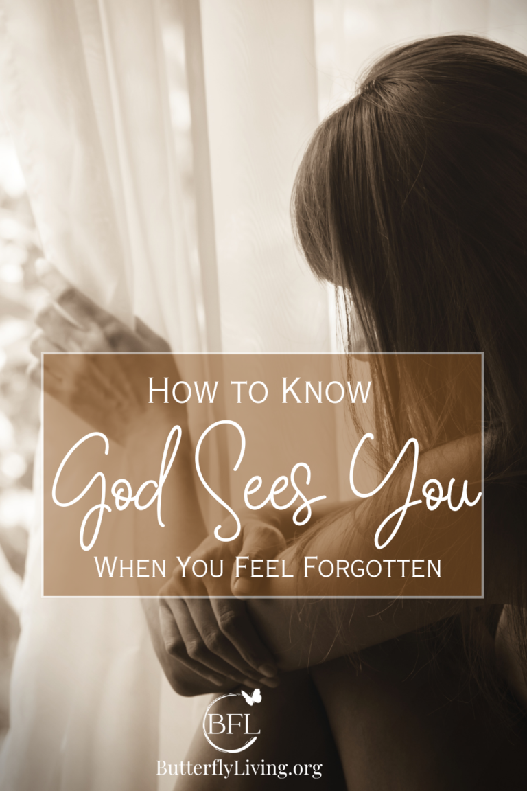 When You Are Feeling Forgotten: 4 Powerful Ways to Know God Sees You