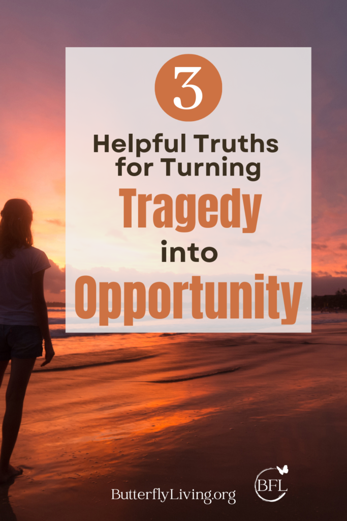7 Powerful Ways to Turn Tragedy into Opportunity