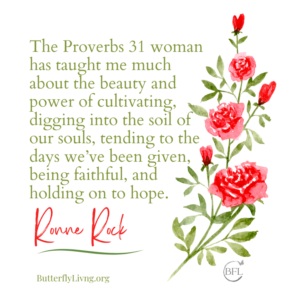 The Proverbs 31 Woman Cultivates Life with a Heart of Hope