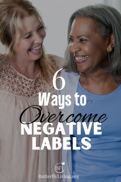 6 Powerful Ways to Overcome Negative Labels and Walk in Your Identity ...