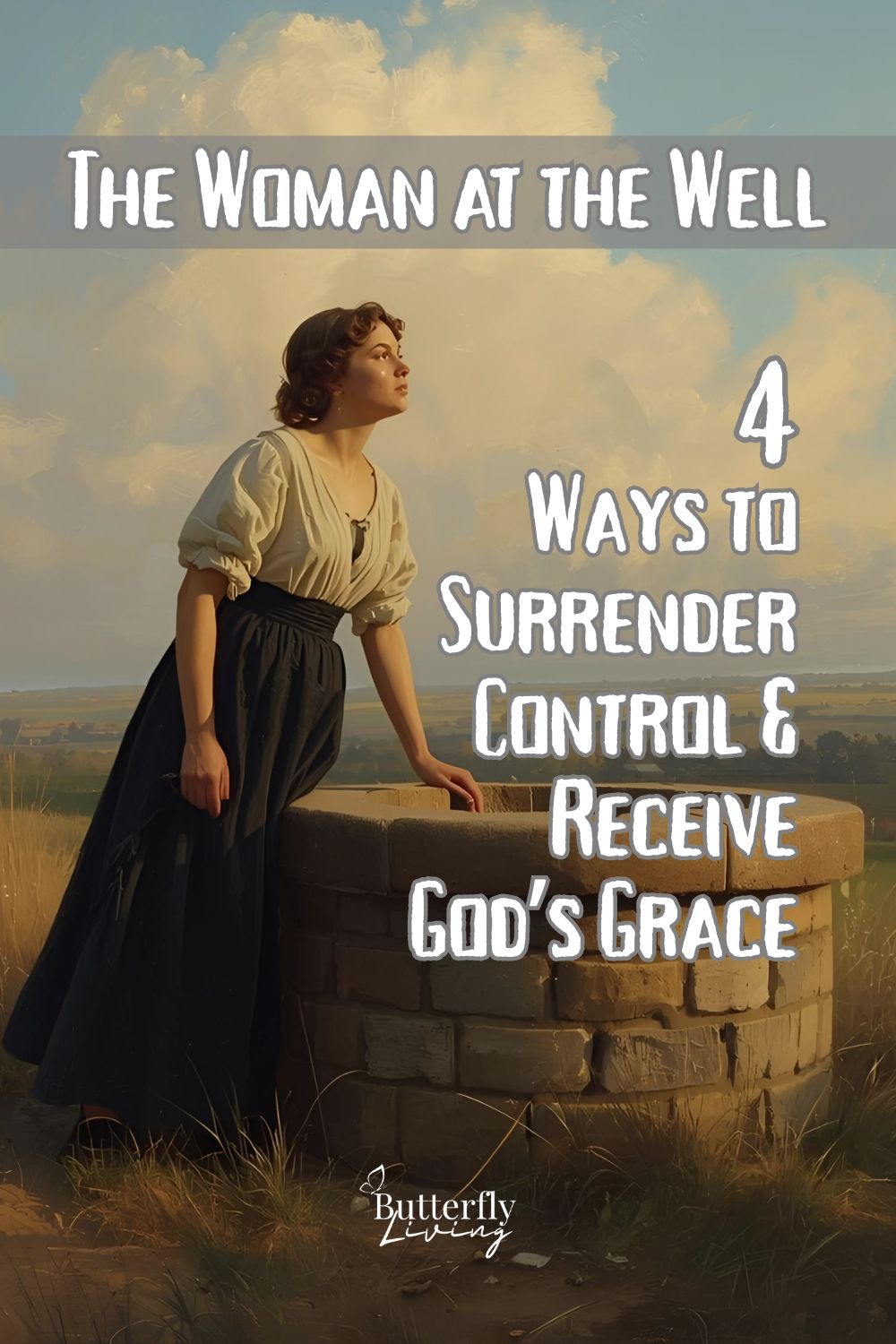 The Woman at the Well: 4 Lessons on Surrender and Grace