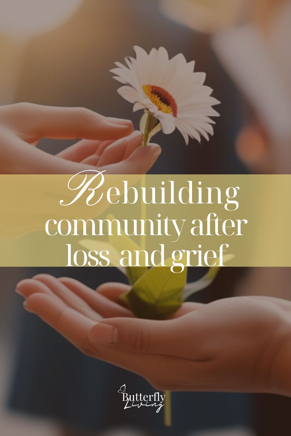 Grow Through Grief: How to Faithfully Rebuild Community After Loss